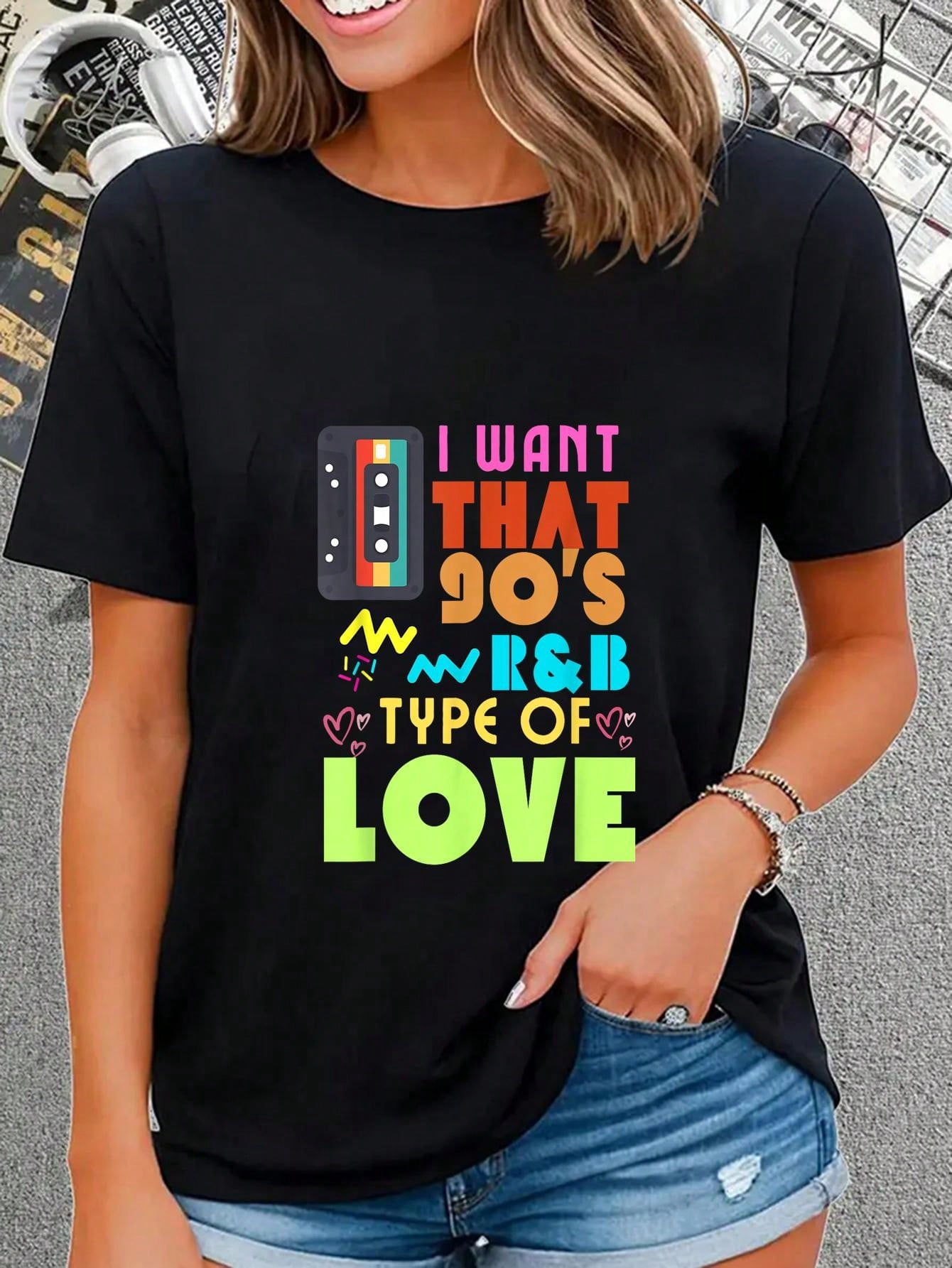 100% Cotton I Want That 90s R And B Kind Of Love T-Shirt - Walmart.com