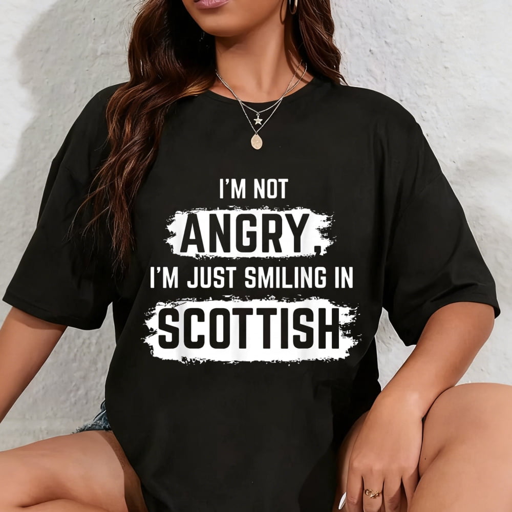 100% Cotton I'm Not Angry I'm Just Smiling in Scottish Dad Fun Scotland ...