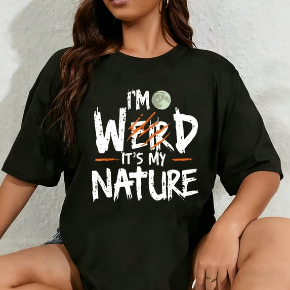 100% Cotton I'm Weird Wild It's My Nature Furry Fursona Otherkin ...