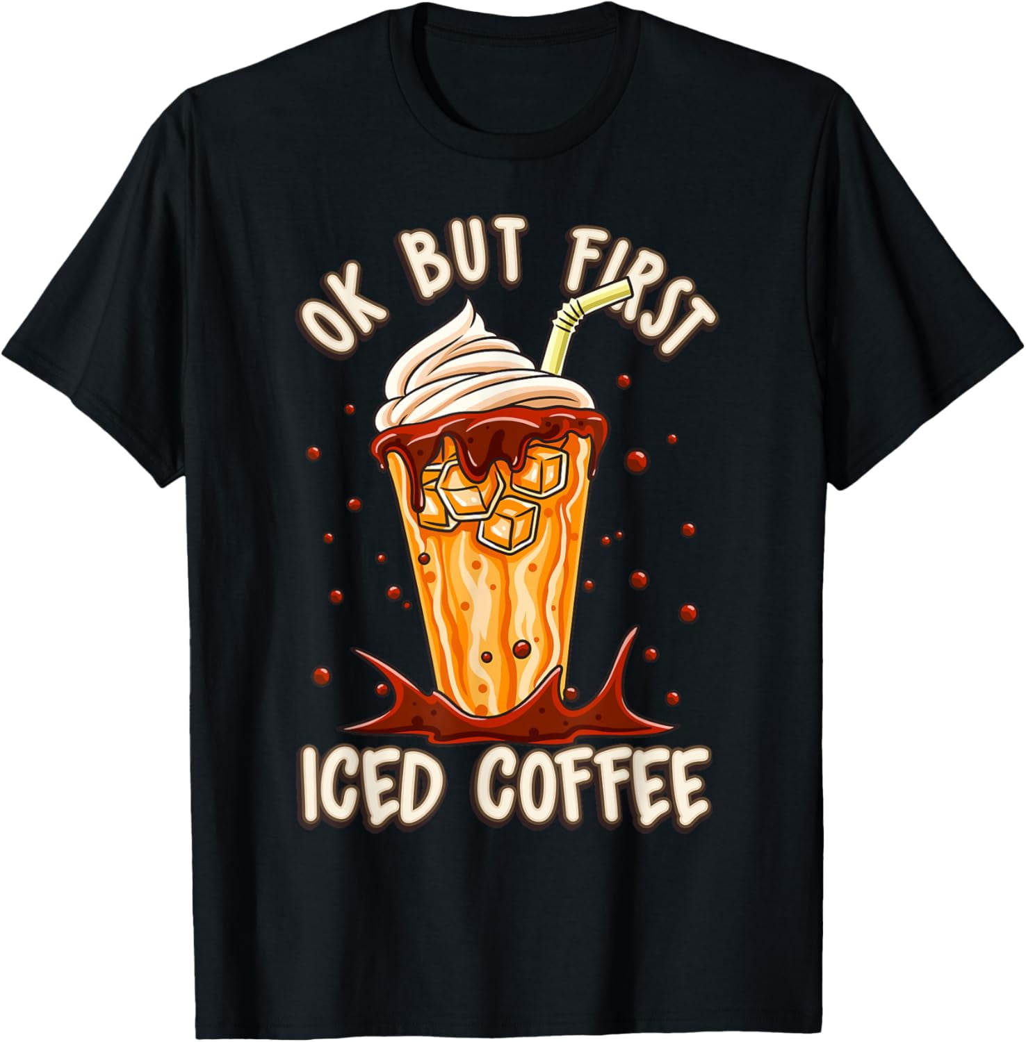 100% Cotton Iced Coffee Costume Ok But First Iced Coffee Ice Coffee T ...