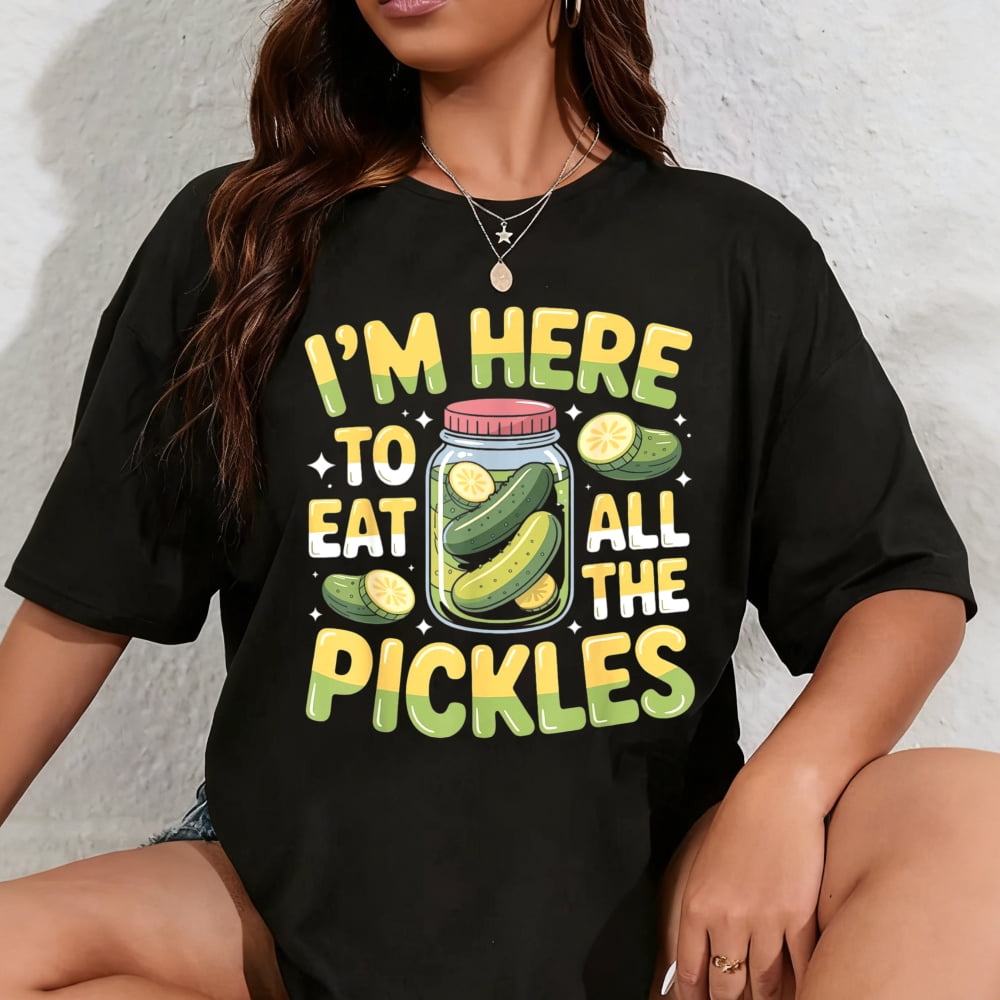 100% Cotton Im Here to Eat All The Pickles Shirt Pickle Jar Pickles T ...