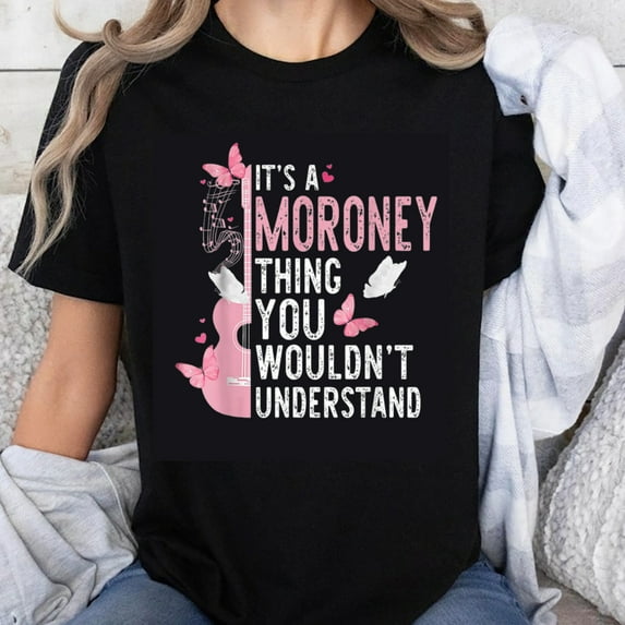 100% Cotton It's A Moroney Thing You Wouldn't Understand Pink Guitar ...