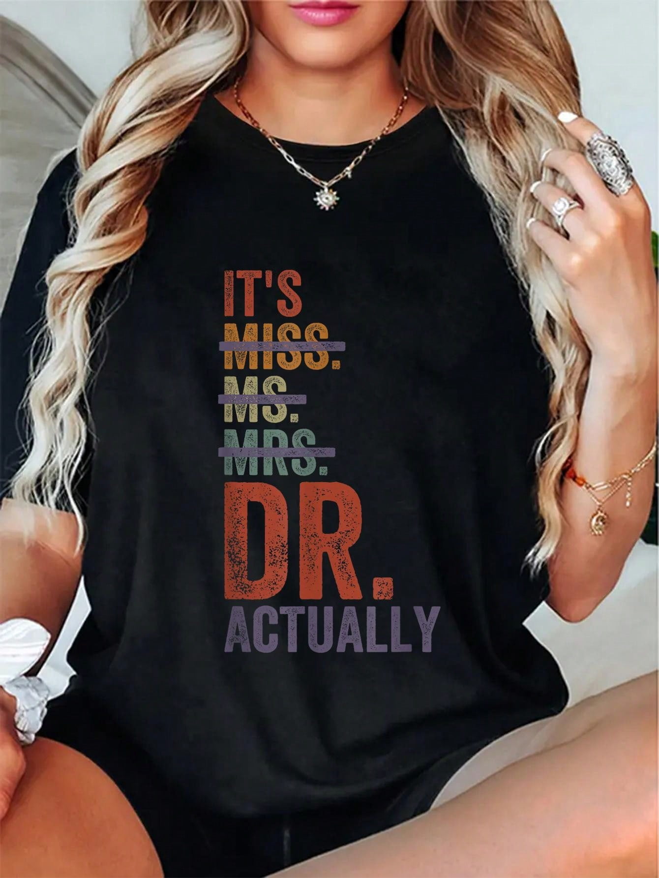 100% Cotton It's Miss Ms Mrs Dr Actually Doctor Graduation Appreciation ...