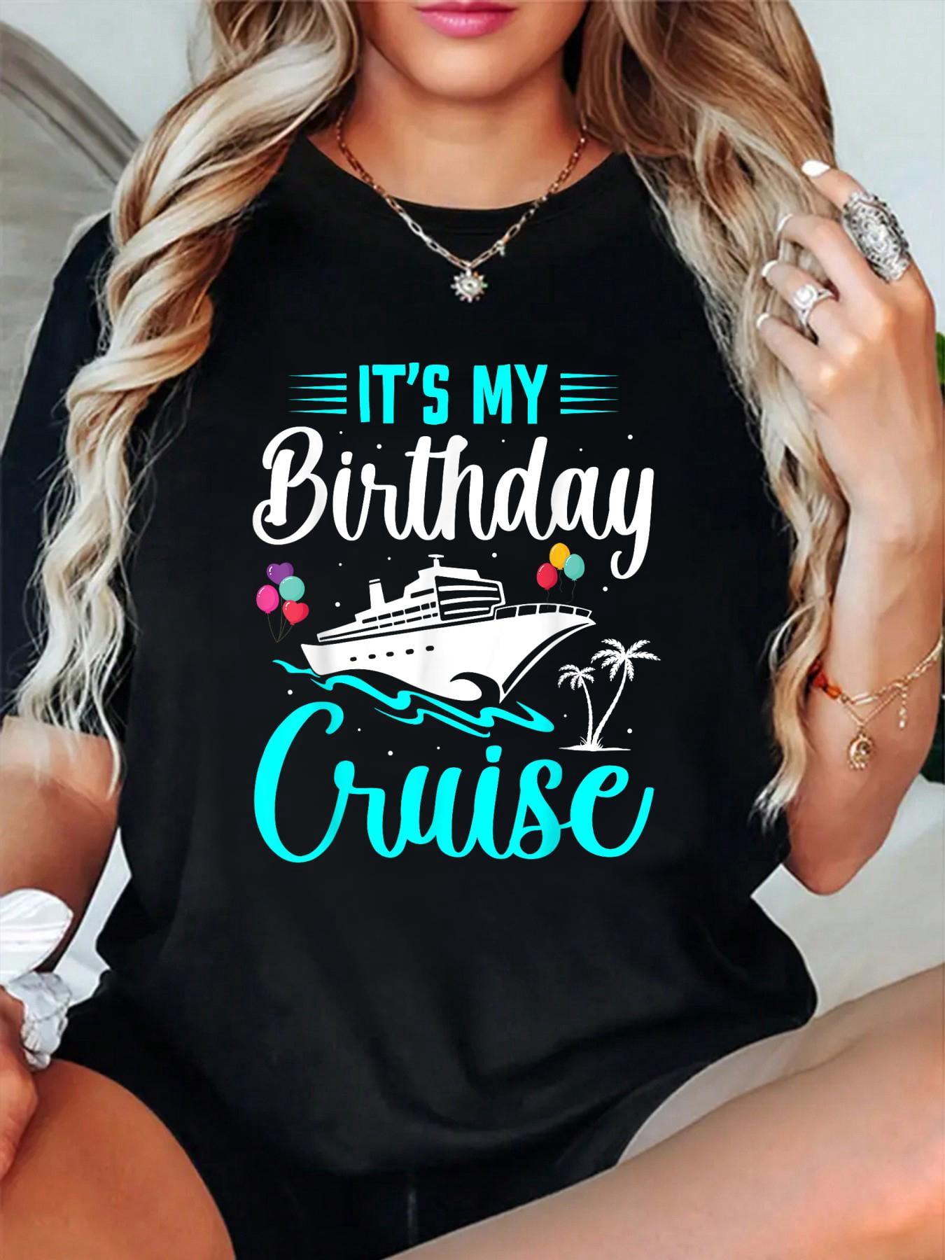 100% Cotton It's My Birthday Cruise Celebration for Fun-Loving ...