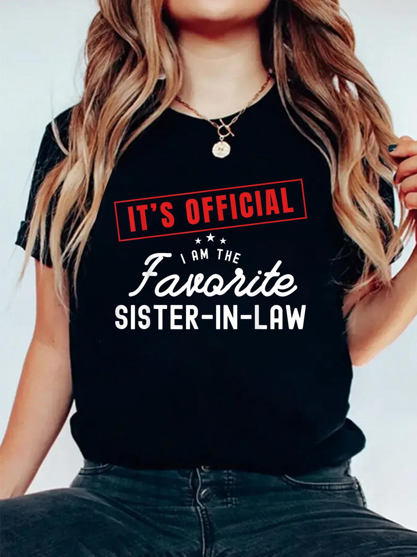 100% Cotton It's Official I'm The Favorite Sister in Law Vintage T ...