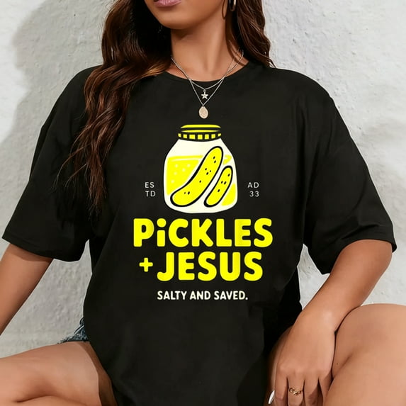 100% Cotton Just A Girl Who Loves Jesus and Pickles Christian God ...