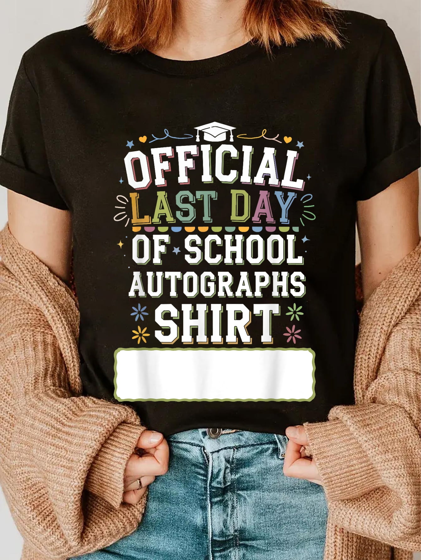 100% Cotton Last Day Of School Official Autograph Graduation Last Day ...