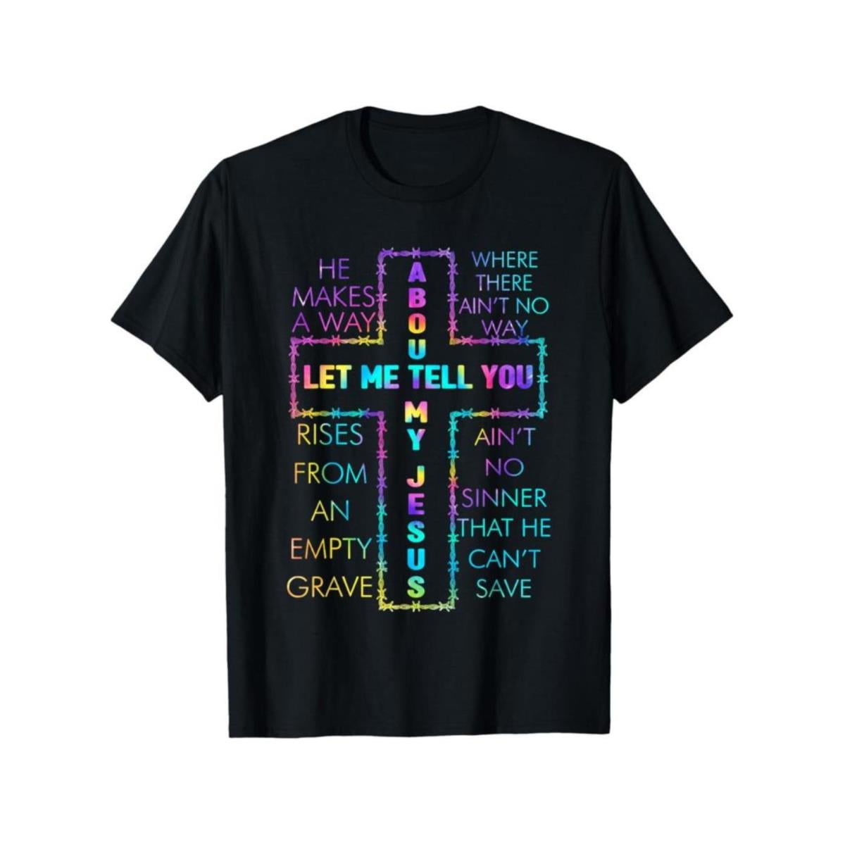 100% Cotton Let Me Tell You About My Jesus Christian Bible God Tie Dye ...