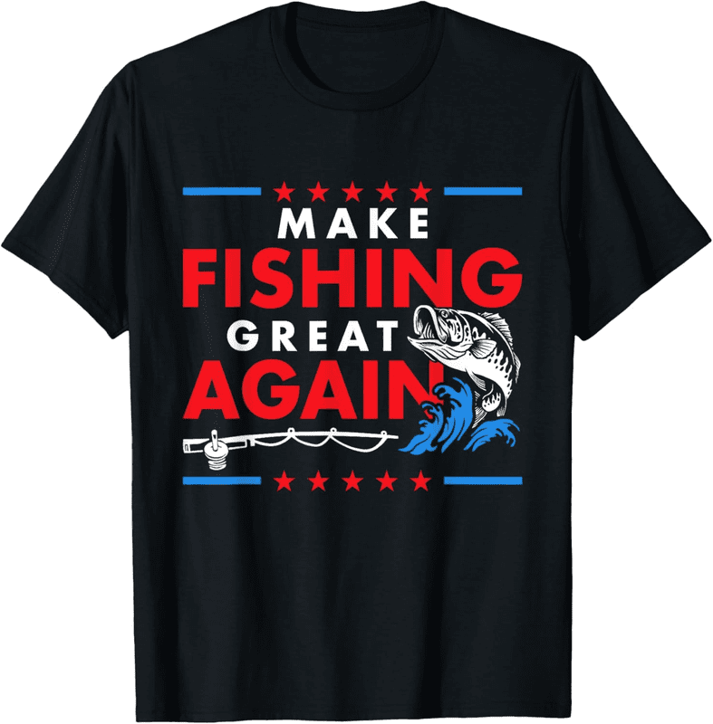 100% Cotton Make Fishing Great Again Funny Fisherman Fisher T-Shirt ...