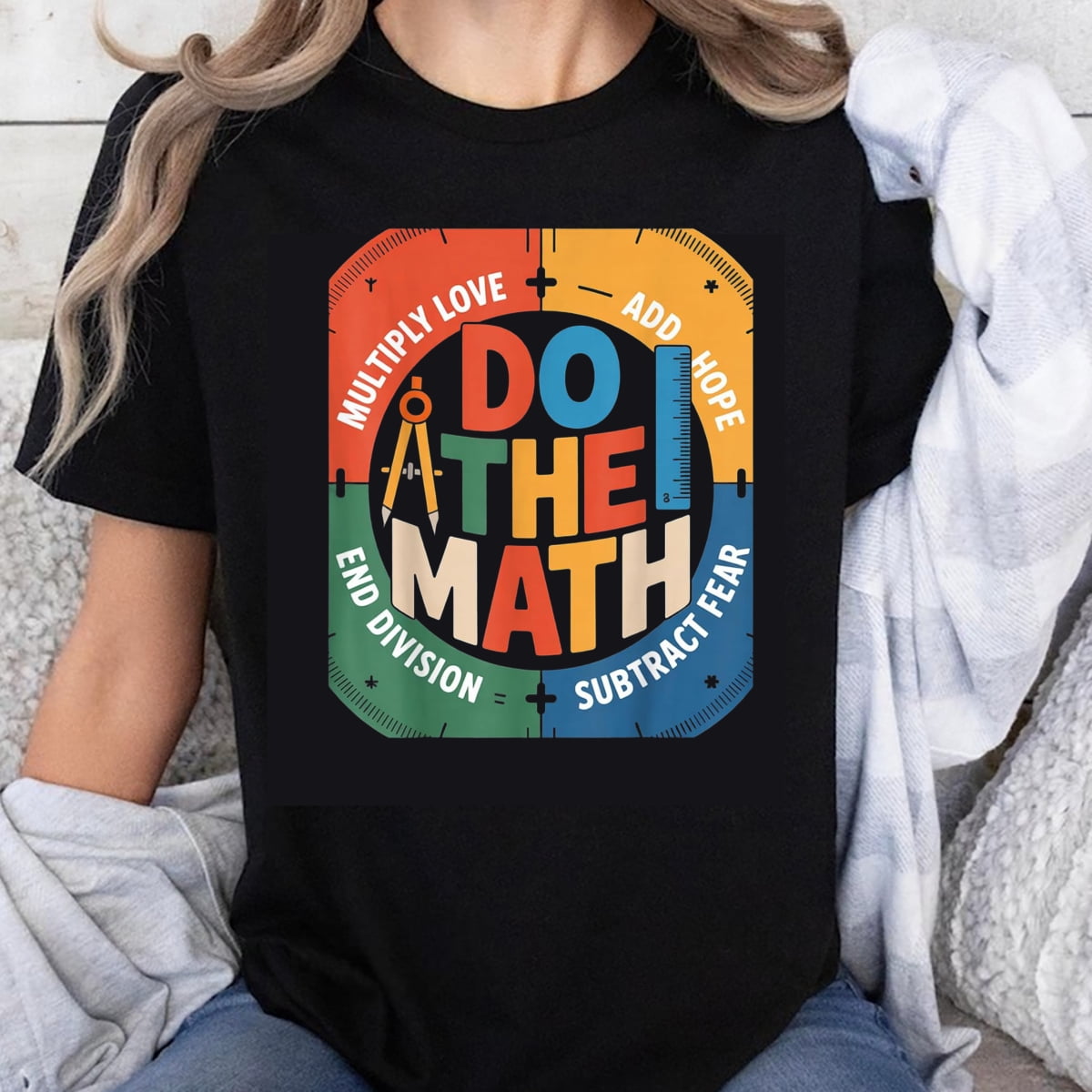 100% Cotton Do The Math Teacher Shirt Multiplying Love Adding Hope ...