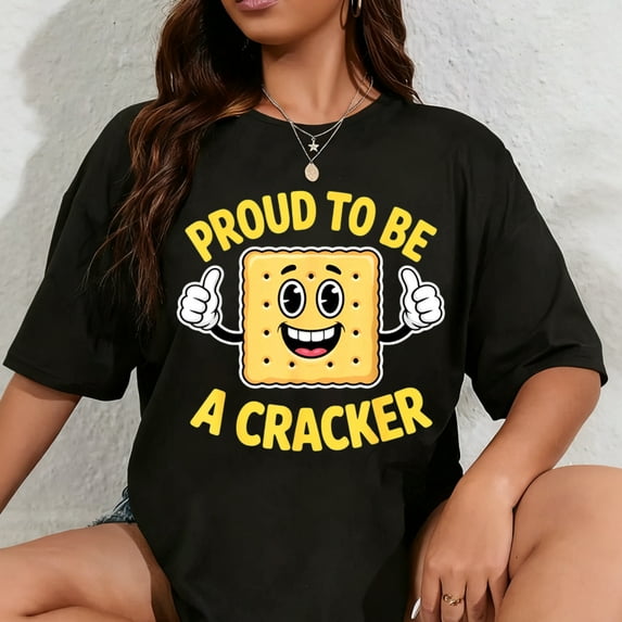 100% Cotton Meme Quote Proud To Be A Cracker Funny Snack Cute T-Shirt ...
