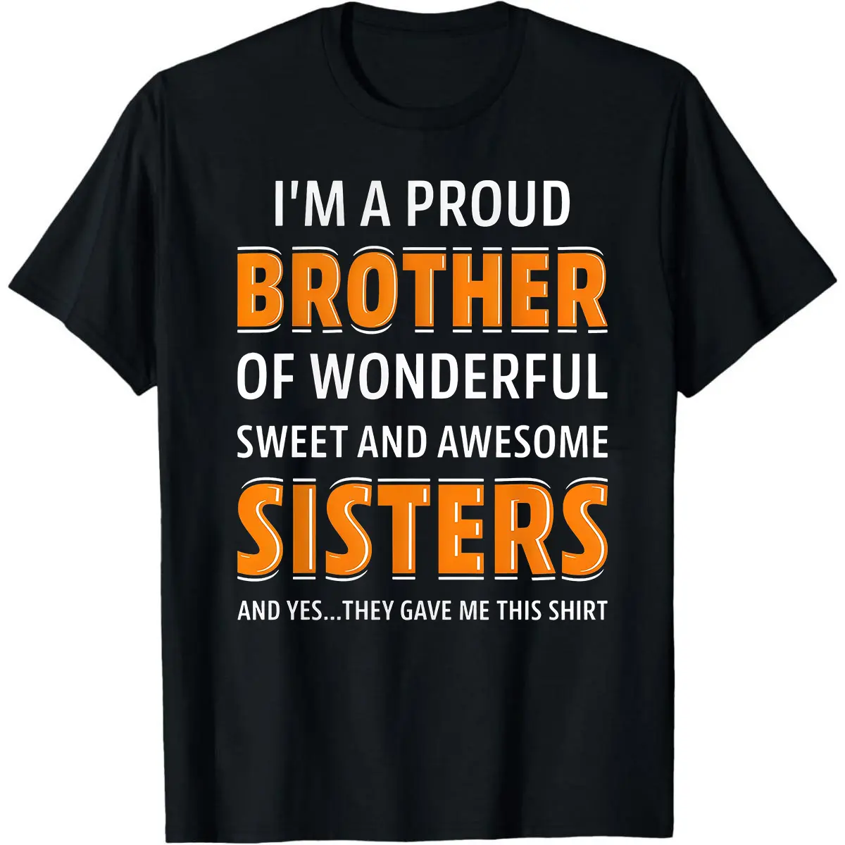 100% Cotton Men's Pride T-Shirt - "I'm a Proud Brother of Wonderful ...
