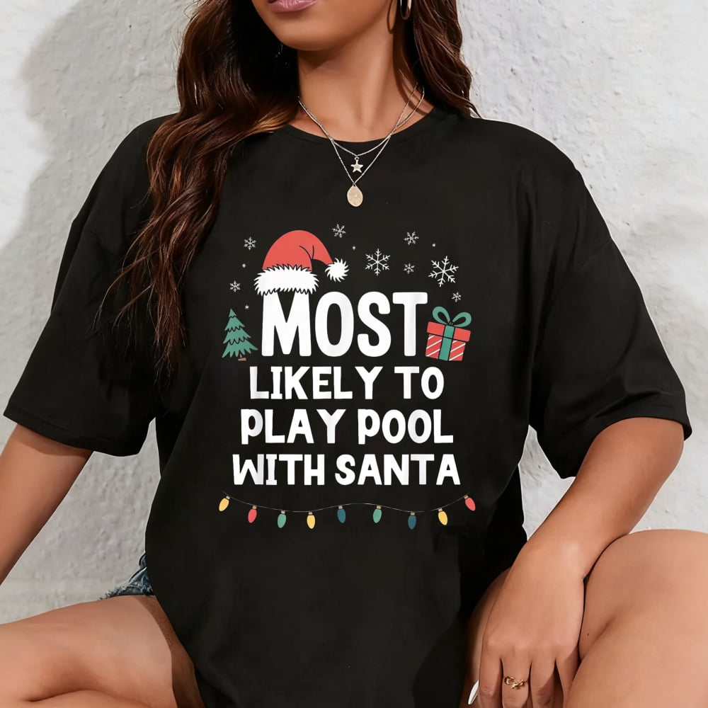 100% Cotton Most Likely to Play Pool with Santa Christmas Funny ...