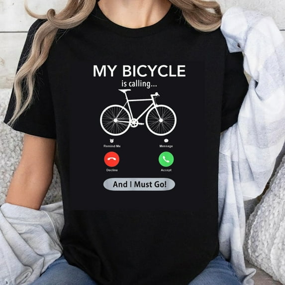 100% Cotton My Bicycle Is Calling And I Must Go Cycling Bike Lover ...