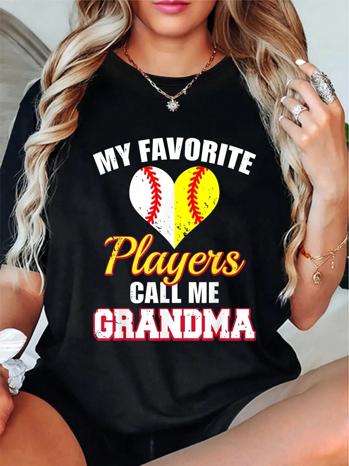 100% Cotton My Favorite Baseball Softball Players Call Me Grandma T ...
