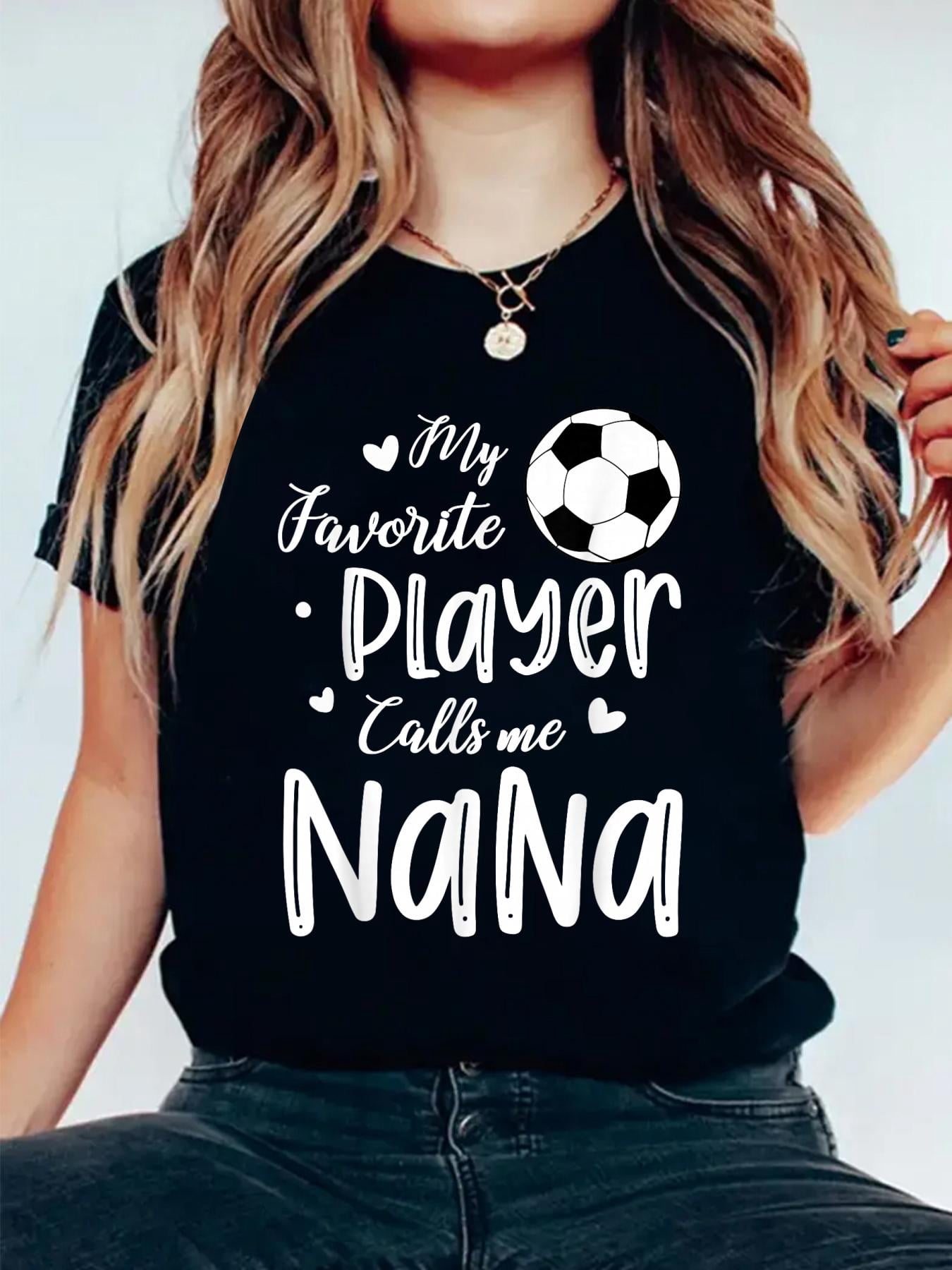 100% Cotton My Favorite Player Calls Me Nana Soccer Player T-Shirt ...