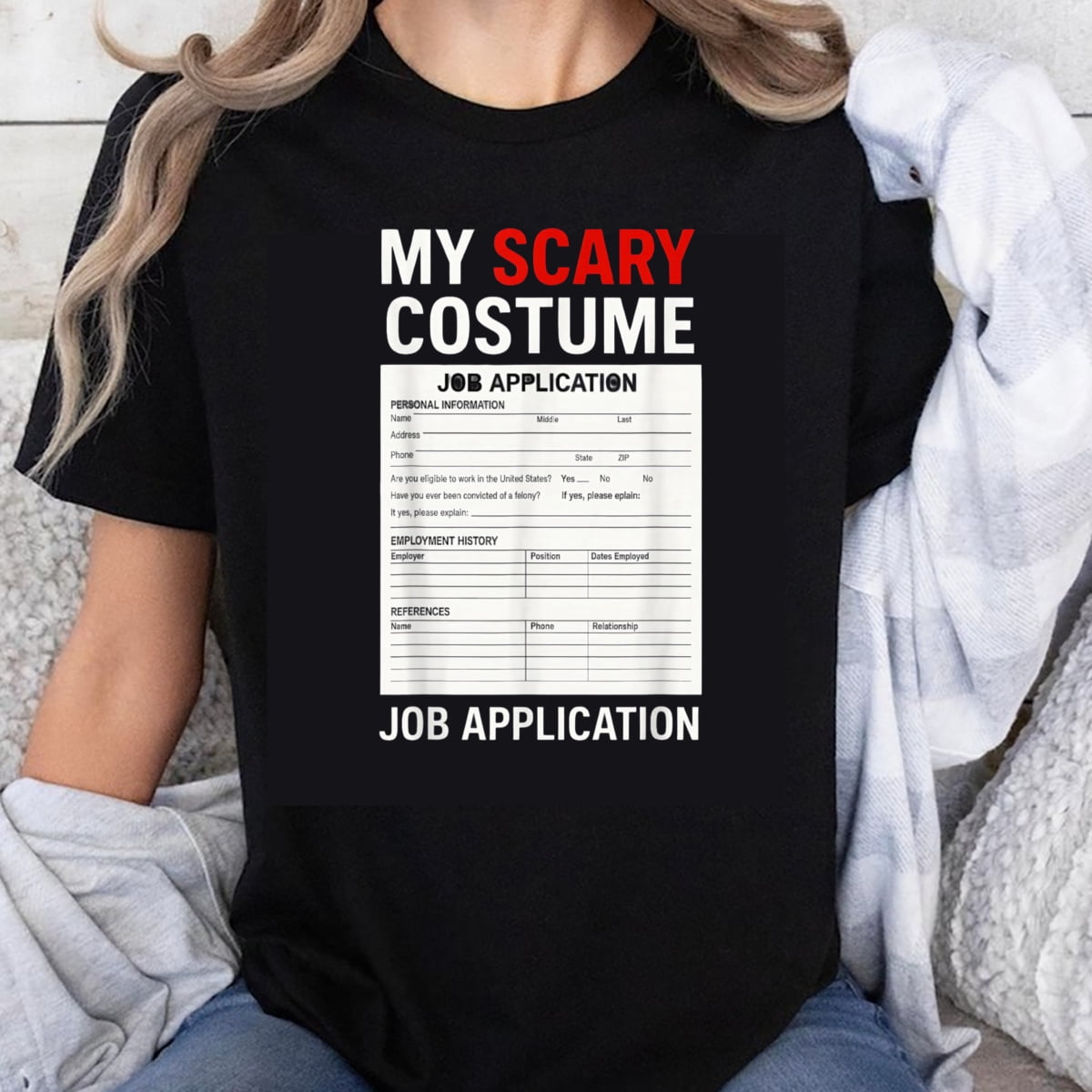 100% Cotton My Scary Costume Job Application Halloween Funny Shirt ...