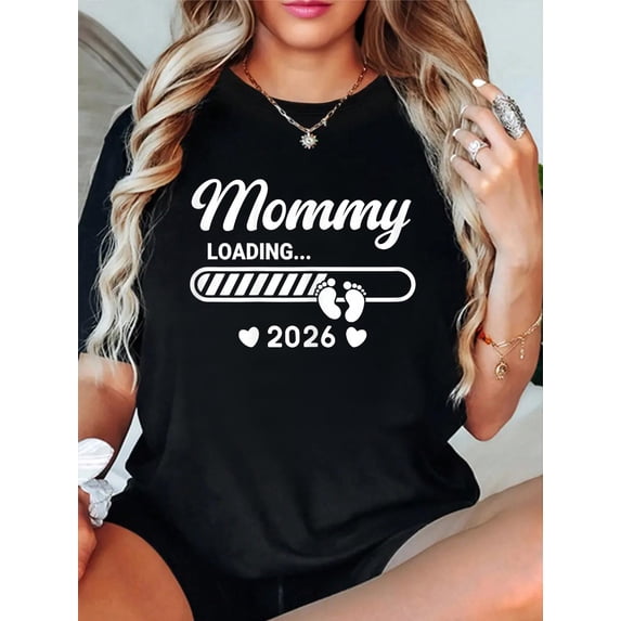 100% Cotton New Mom 2026, Promoted To Mommy 2026, Mommy Loading 2026 T ...