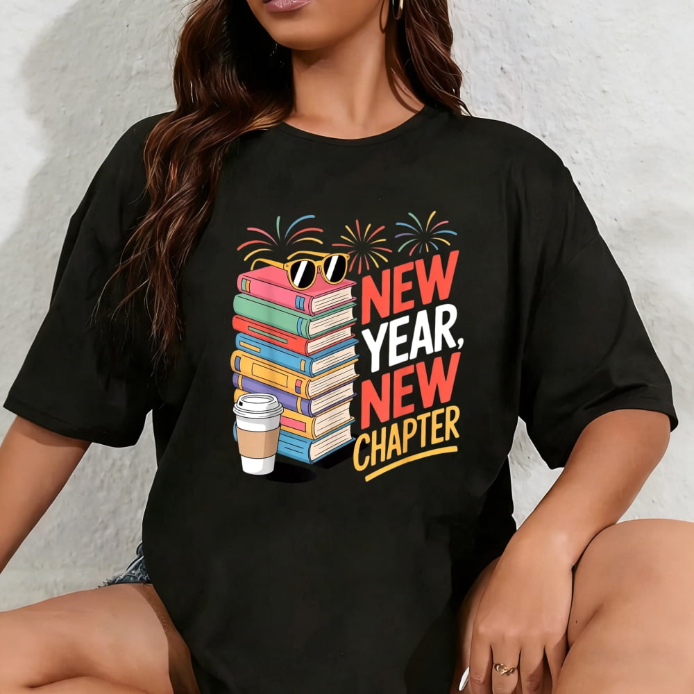 100% Cotton New Year New Chapter Funny Book Lover Reader T-Shirt ...