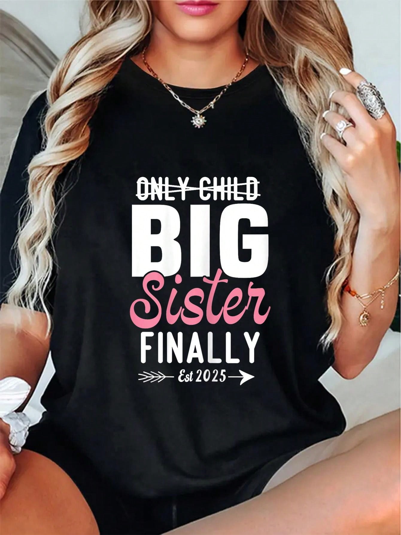 100% Cotton Only Expires 2025 Promoted To Big Sister Finally 2025 T ...