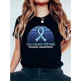 100% Cotton Perthes Disease Leg Calves Perthes Disease T-Shirt Women's ...