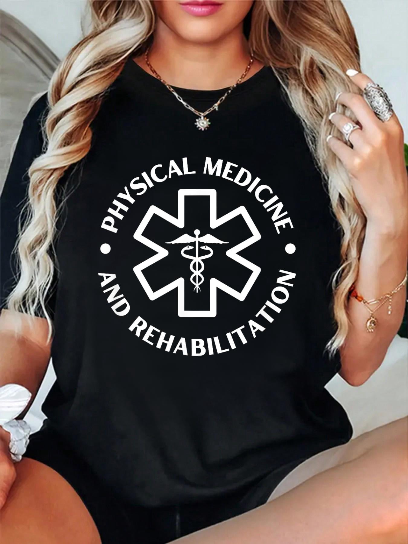 100% Cotton Physical medicine and Rehabilitation Doctor Nurse T-Shirt ...