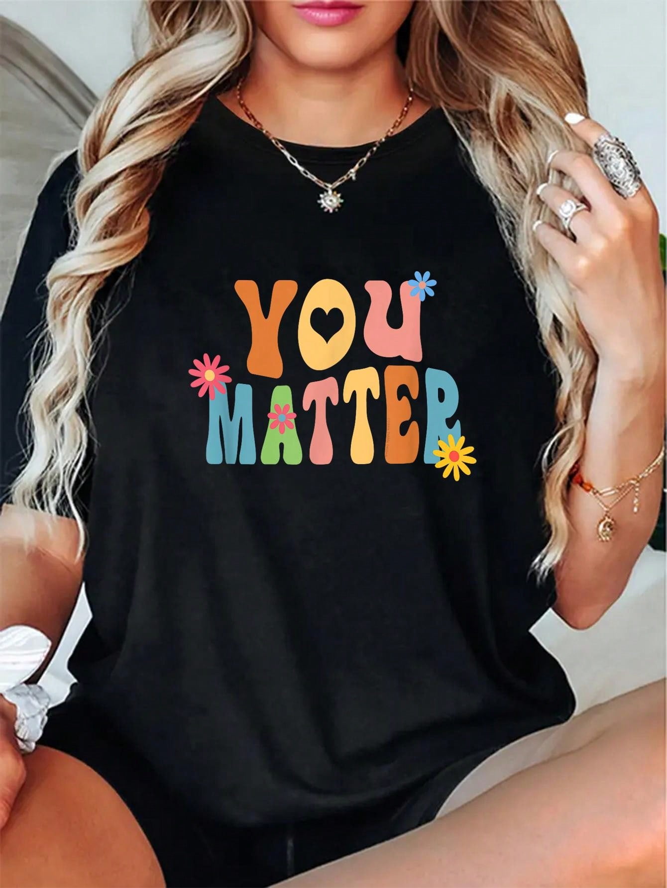 100% Cotton Pretty YOU MATTER Retro Style Positive Message Teachers T ...