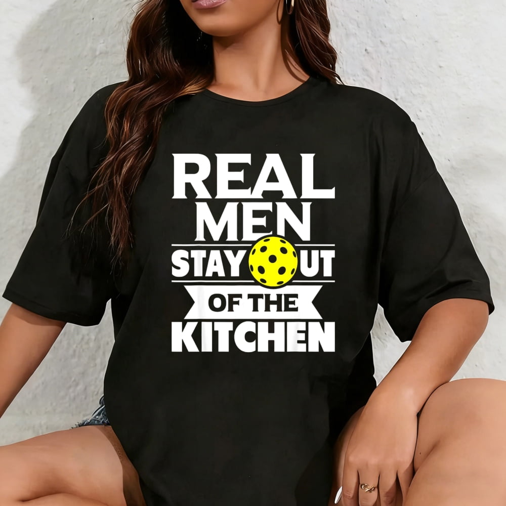 100% Cotton Real Men Stay Out of The Kitchen Funny Pickleball ...