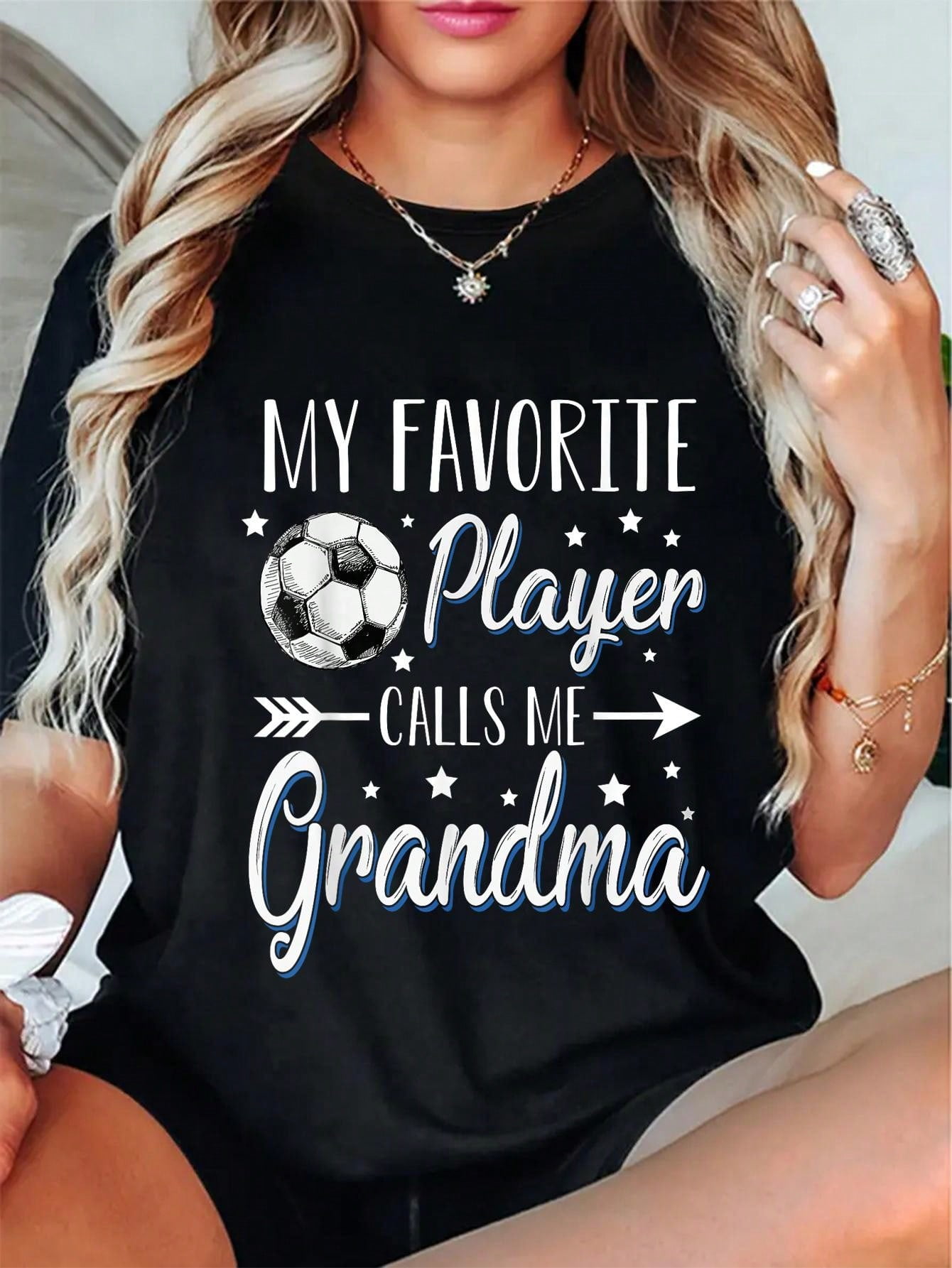 100% Cotton Soccer My Favorite Player Calls Me Grandma Cheering Sport T ...