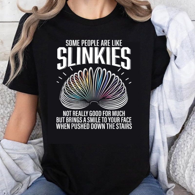 100% Cotton Some People Are Like Slinkies Funny T-Shirt Humor Gift for ...