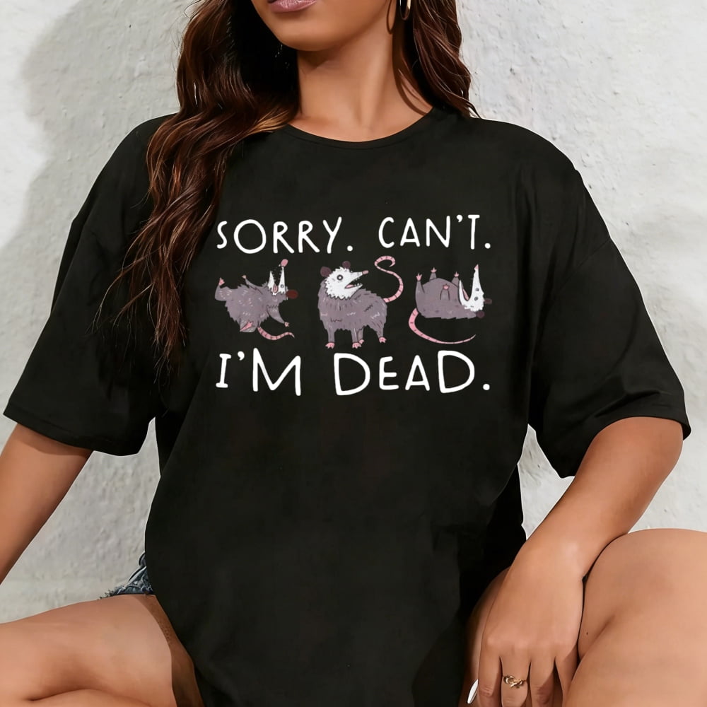 100% Cotton Sorry Can't Possum Dead Funny Opossum Fake Death Trash Meme ...