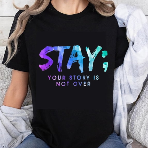 100% Cotton Stay Your Story Is Not Over Inspirational Quote T-Shirt for ...