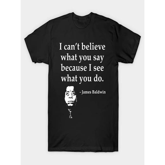 100% Cotton Summer T Shirts James Baldwin Quote T-Shirt - "I Can'T ...