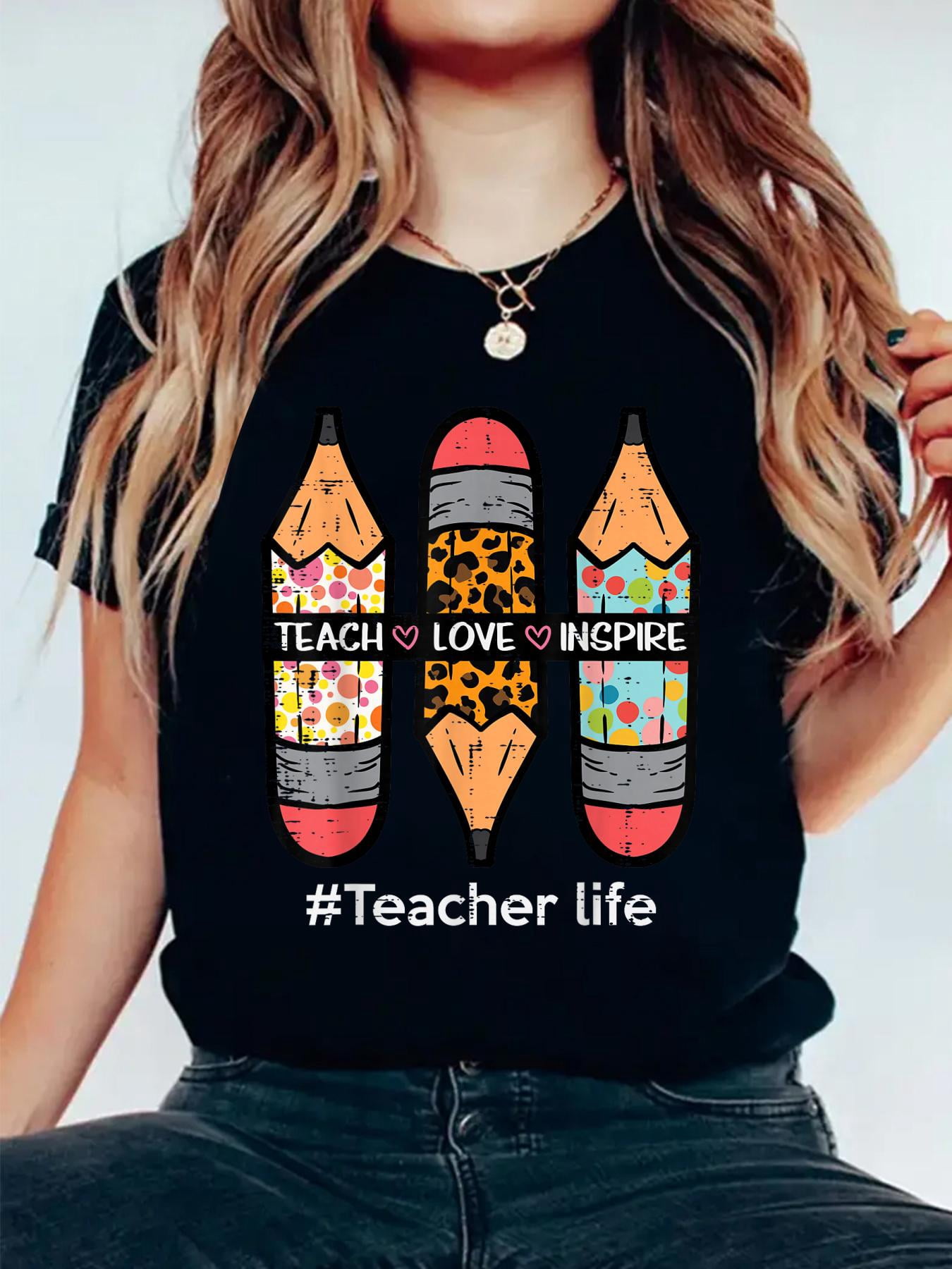 100% Cotton Teacher Life Teach Love Inspire Pencils Inspirational Women ...