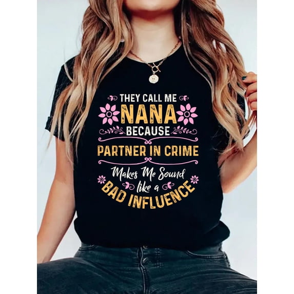 100% Cotton They Call Me Nana Because Partner in Crime T-Shirt Small ...
