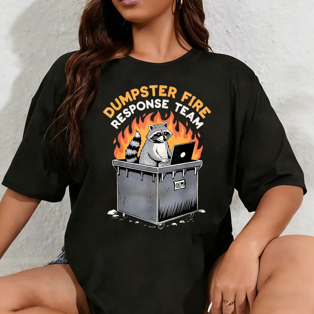 100% Cotton Trash Racoon Response Team Dumpster Fire Humor Dumpster ...
