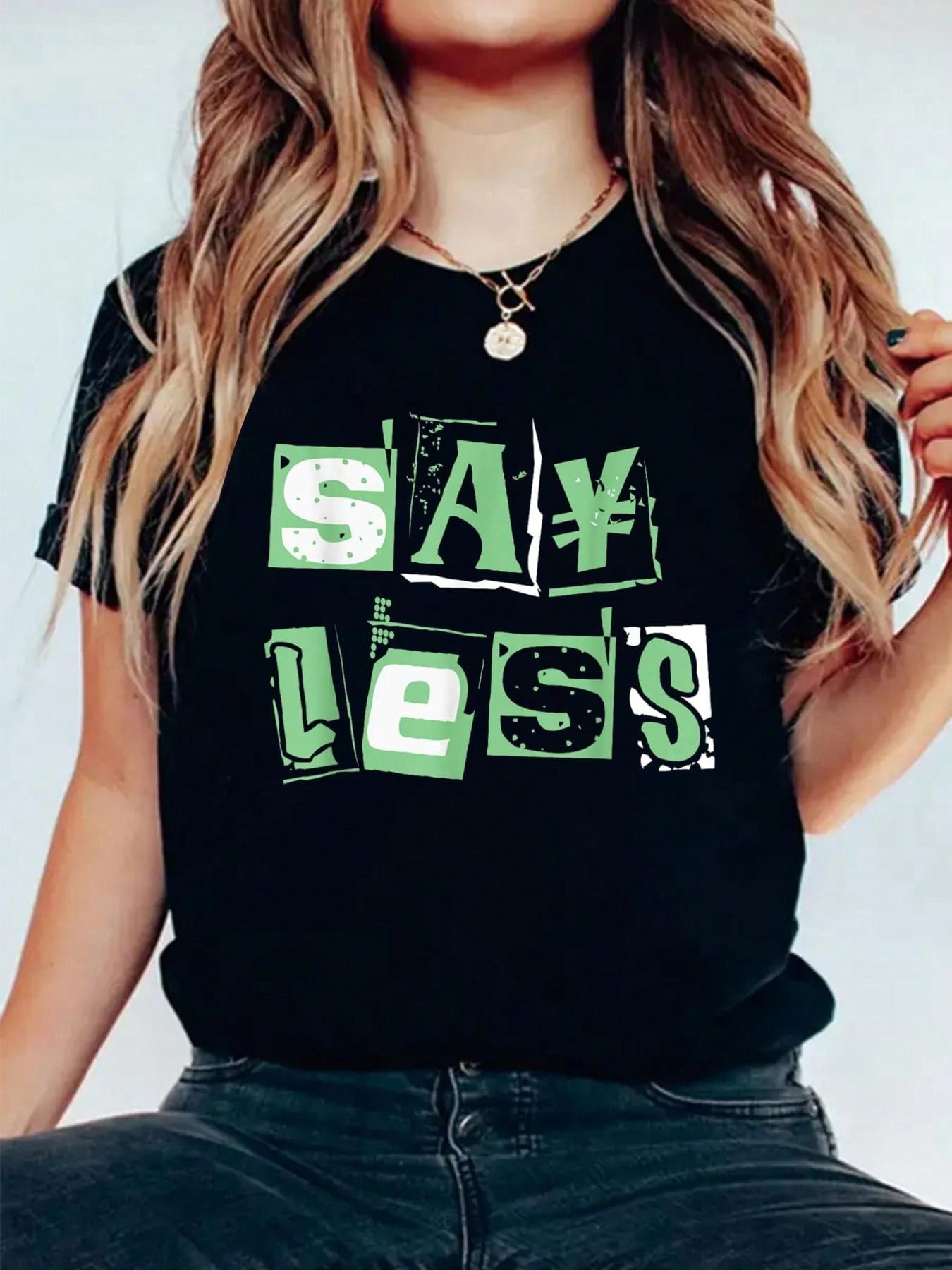 100% Cotton Tshirts Green Say Less Pale Light Green Color Graphic T ...