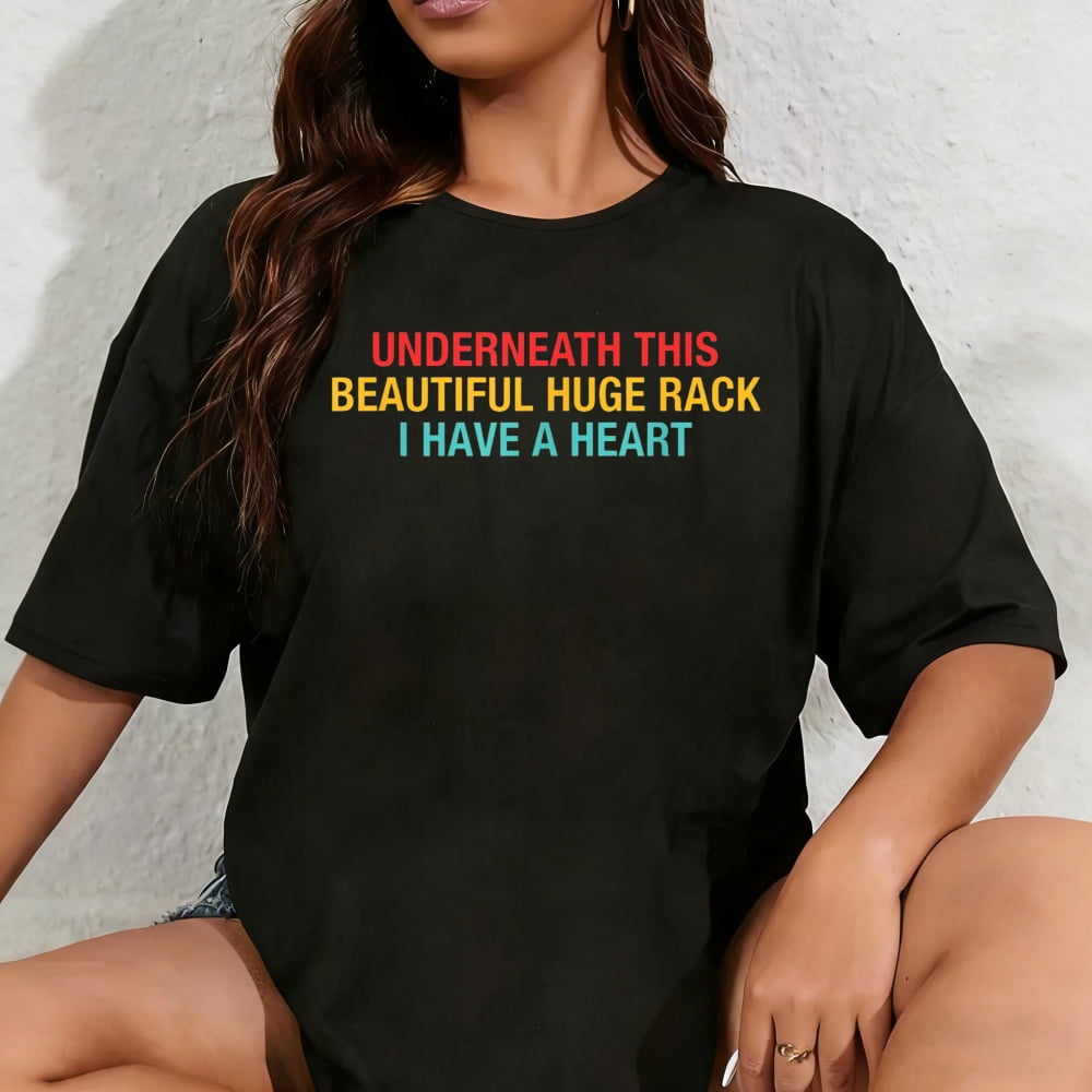 100% Cotton Underneath This Beautiful Huge Rack I Have A Heart Quote T ...