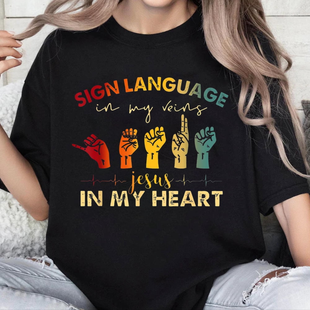 100% Cotton Unisex ASL Jesus Christ Sign Language in My Veins Jesus In ...