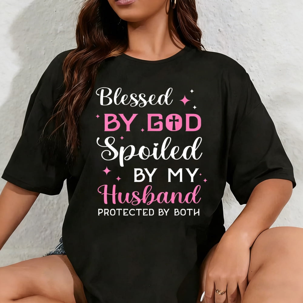 100% Cotton Unisex Blessed By God Spoiled By Husband Christian The ...