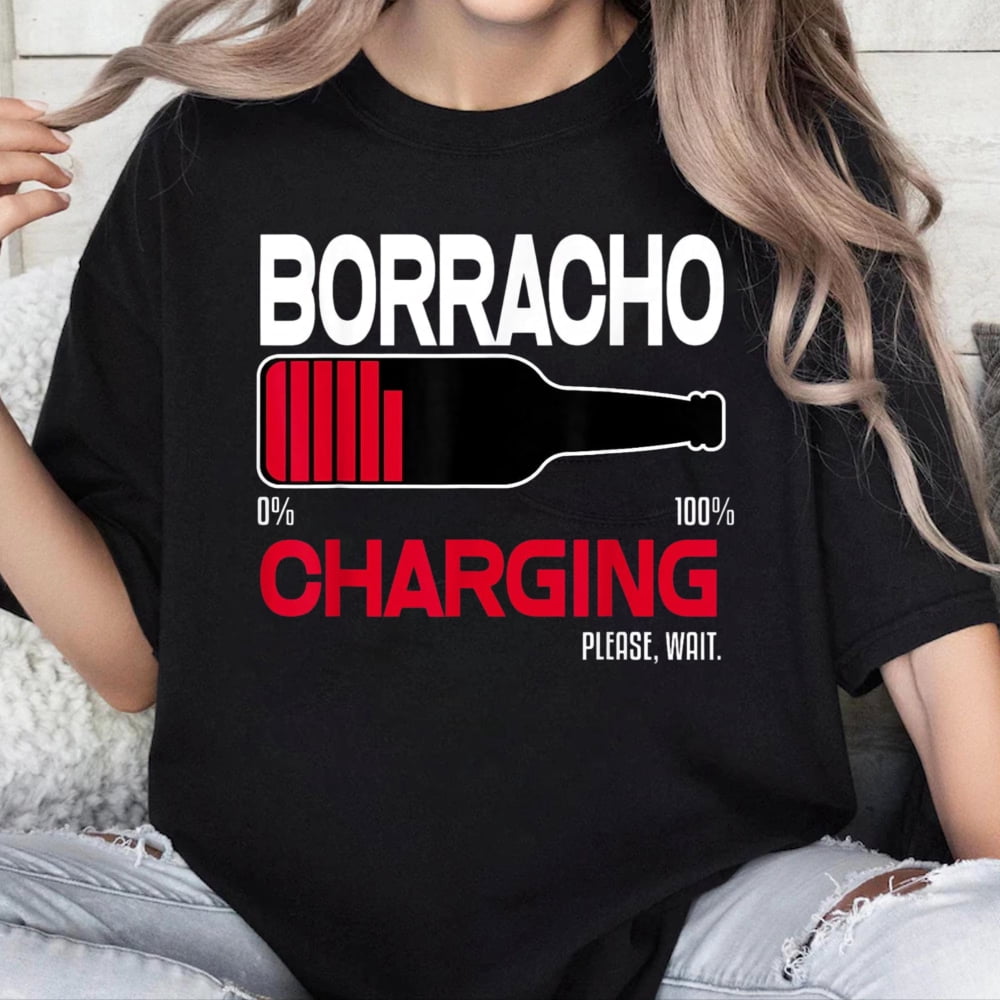 100% Cotton Unisex Borracho Charging Funny Shirt Beer Quotes Bar ...