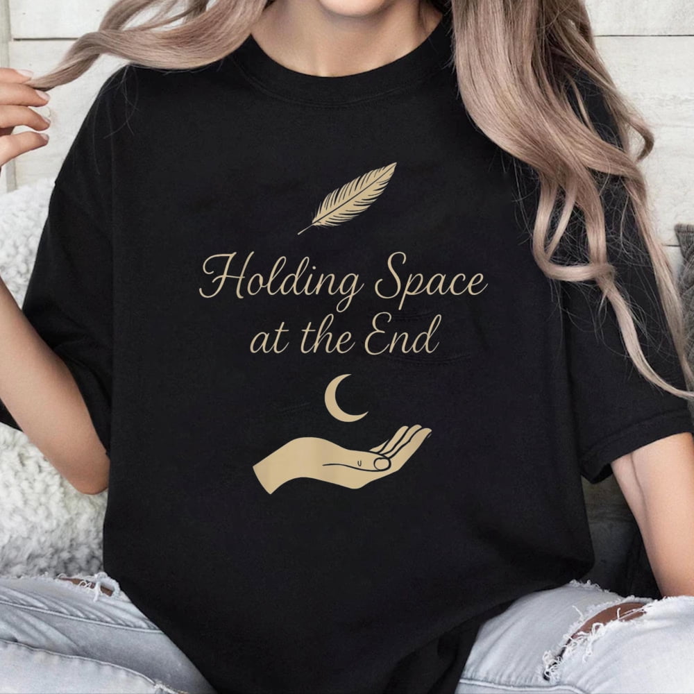 100% Cotton Unisex End-Of-Life Doula Gift Sacred Death Support Grief ...