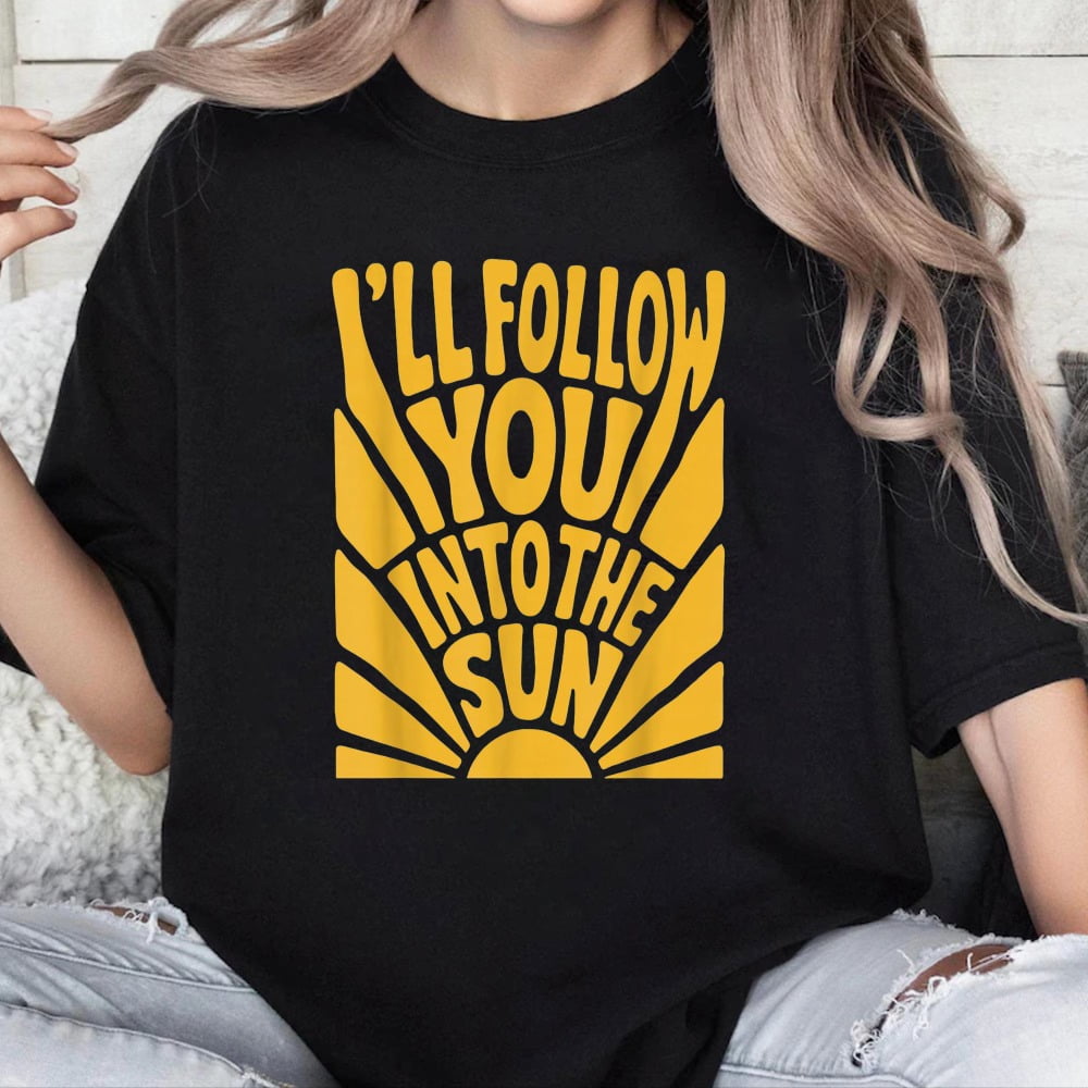 100% Cotton Unisex I'll Follow You into the Sun Summer Retro 90s ...