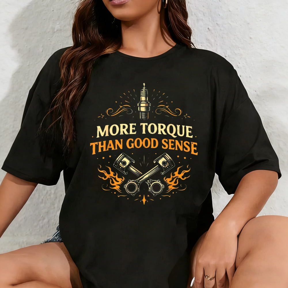 100% Cotton Unisex More Torque Than Good Sense Mechanic Humor Identity ...