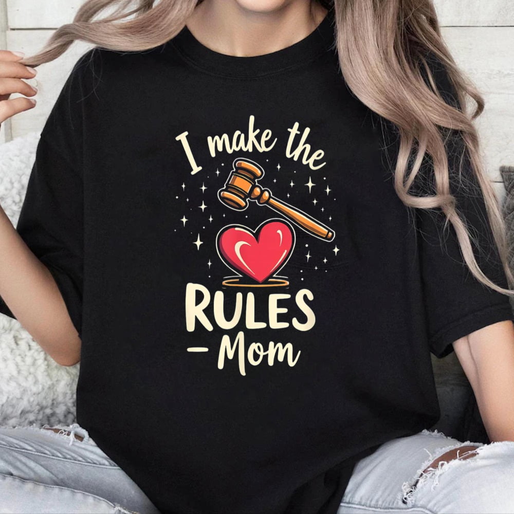 100% Cotton Unisex Mother's Day Gift I make the Rules - Mom T-Shirt ...