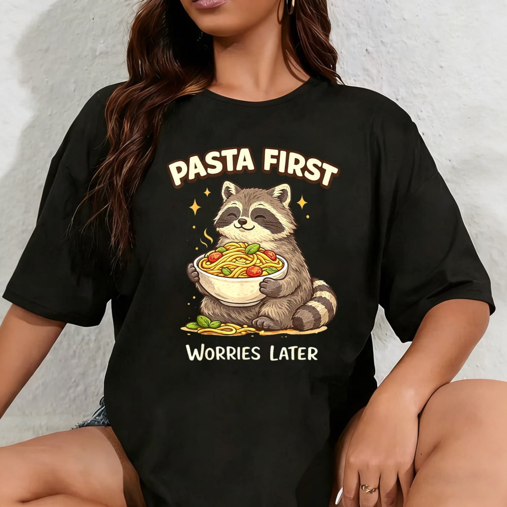 100% Cotton Unisex Pasta First Worries Later Raccoon Humor Gifts Men ...