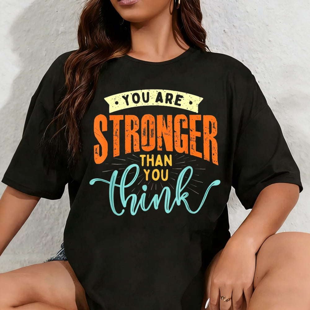 100% Cotton Unisex You Are Stronger Than You Think - Positivity ...