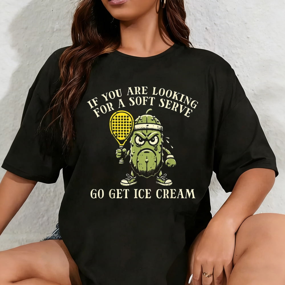 100% Cotton Want Soft Serve Ice Cream Pickle Ball Pickleball Women Men ...