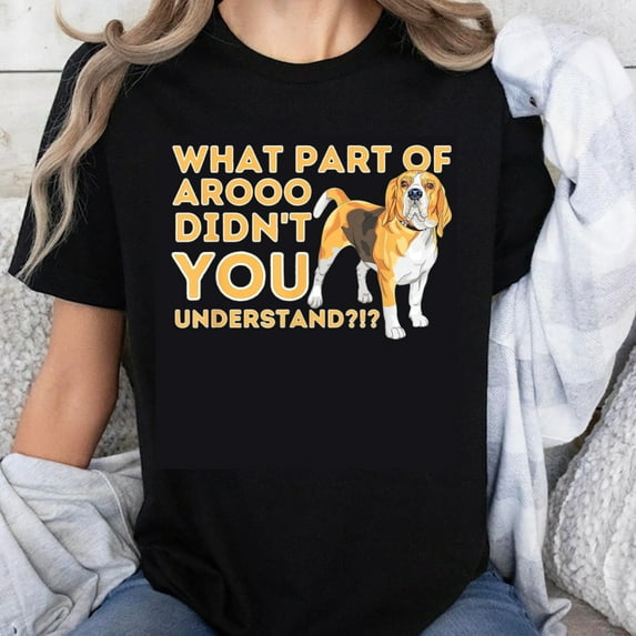 100% Cotton What Part Of Arooo Didn't You Understand Dog Lover Funny ...