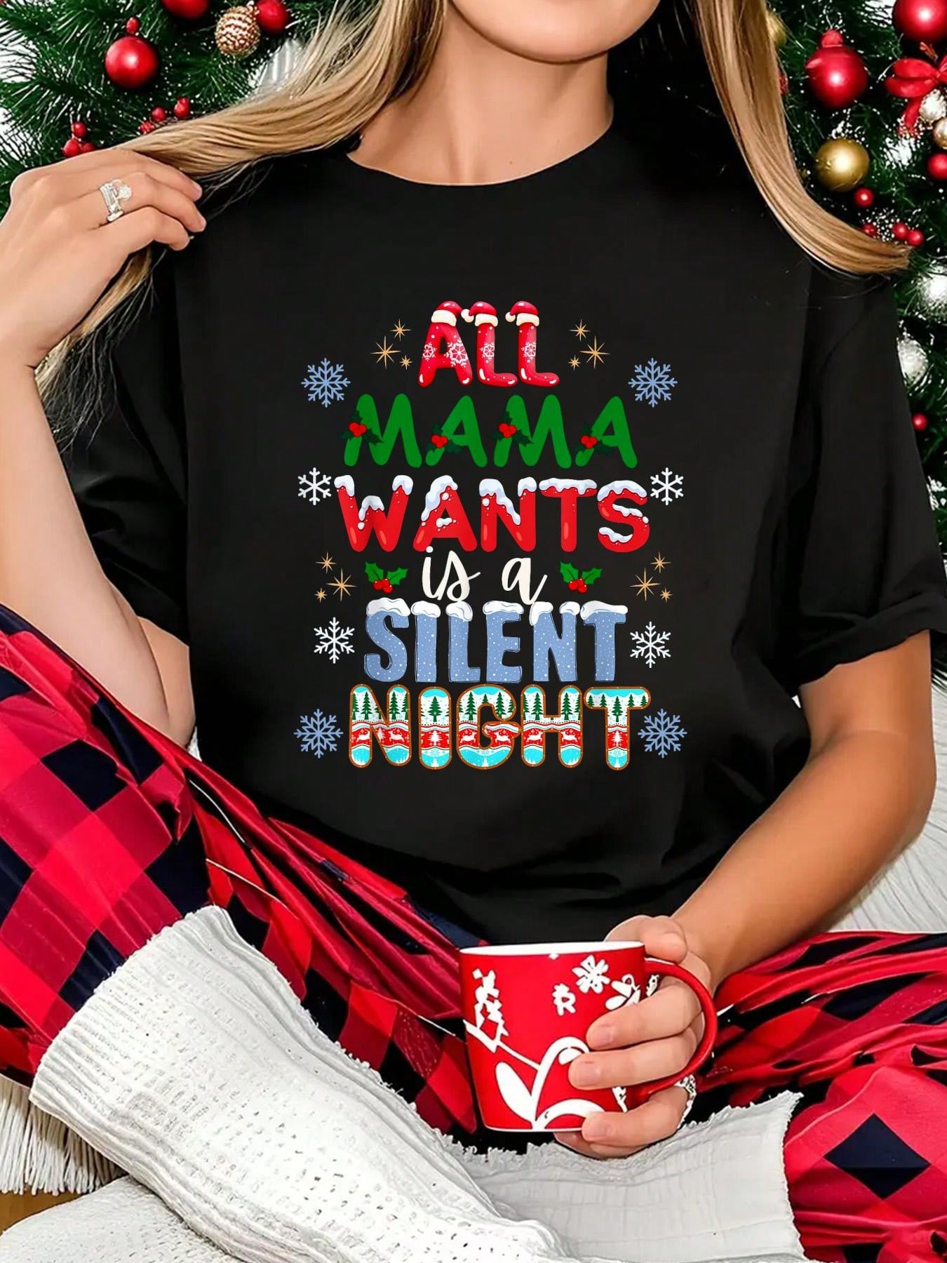 100% Cotton Women T-Shirt All Mama Wants Is A Silent Night Funny Mom ...